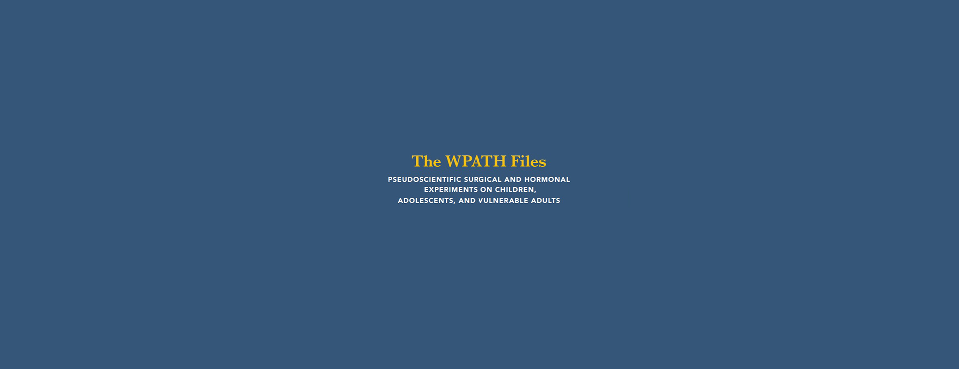 The WPATH Files: De ideologische mars door de medische instellingen ...